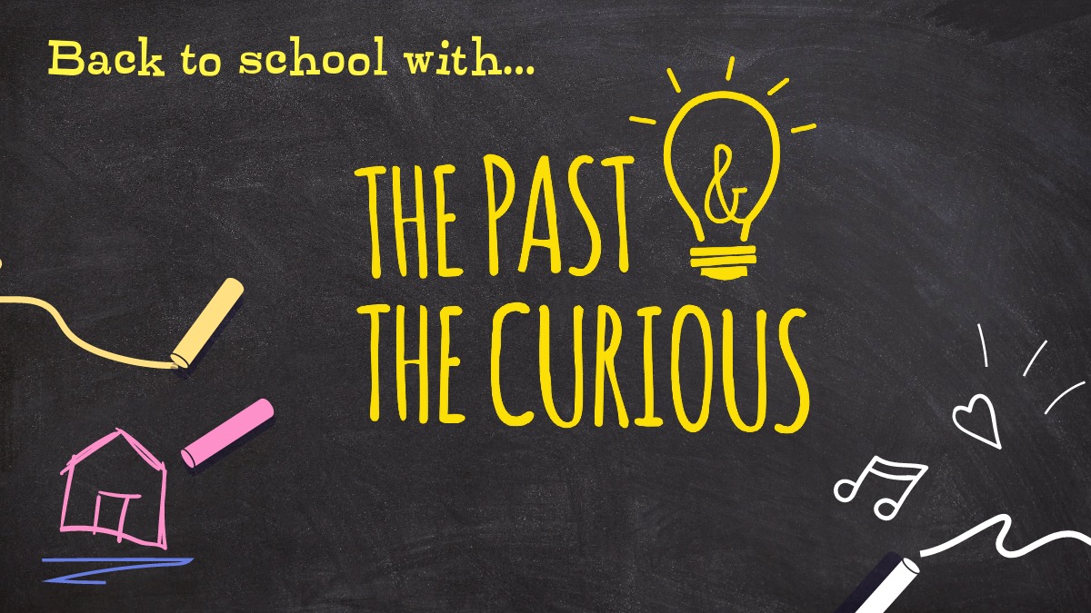 Educators! Here are Episodes Grouped by Themes – The Past and The Curious